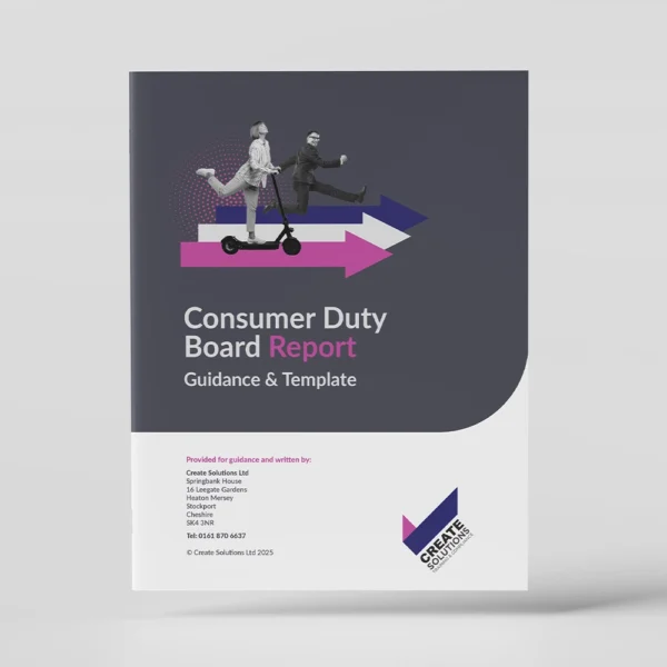 Consumer Duty Board Report – Guidance and Template - Create Solutions